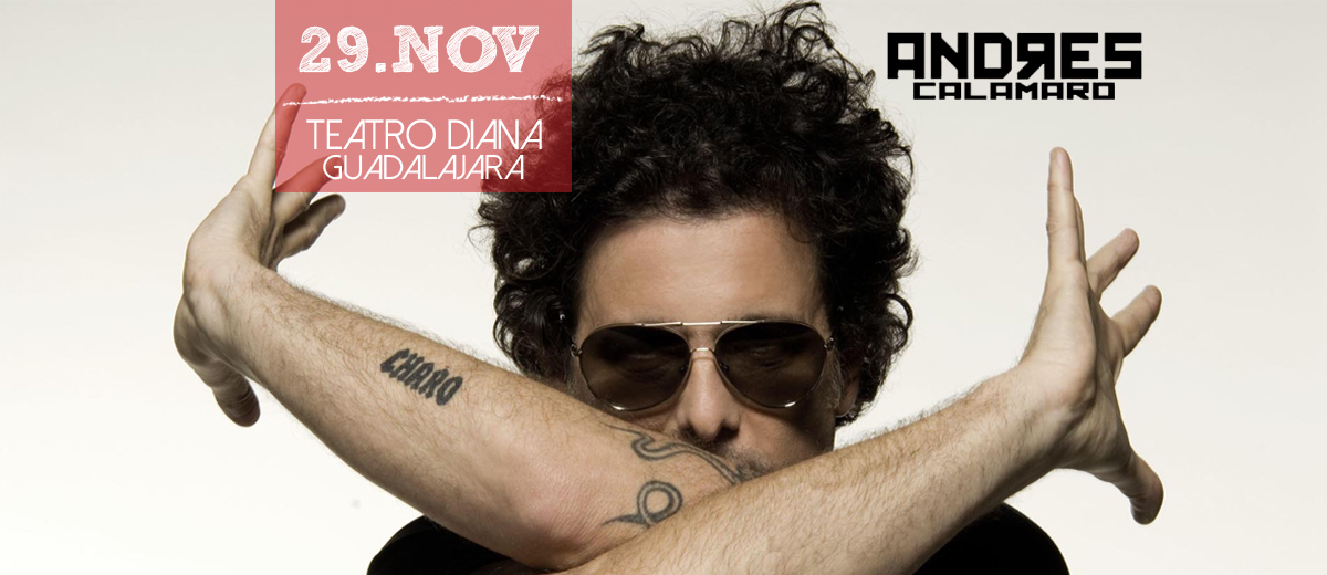 Andres Calamaro en Guadalajara | 29 de noviembre | Teatro Diana
