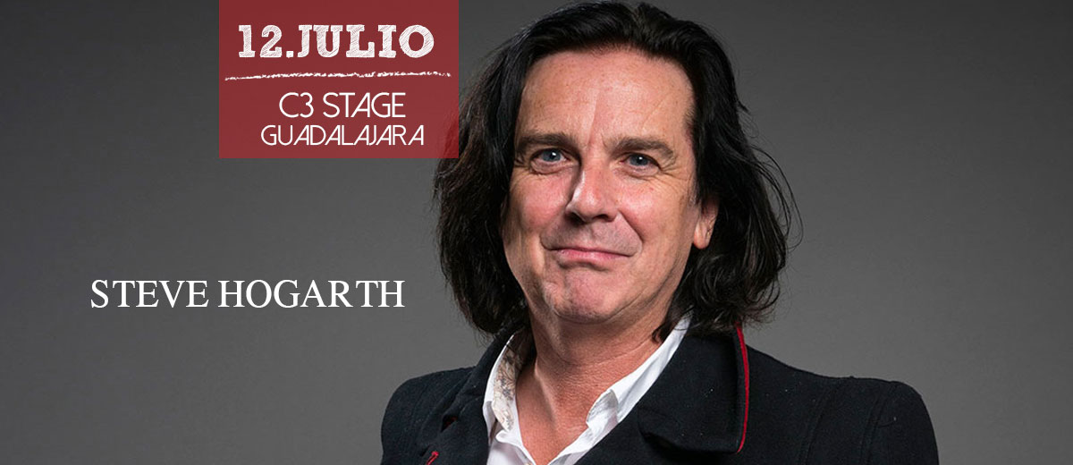 Steve Hogarth en Guadalajara | 12 de Julio 2019 | C3 Stage